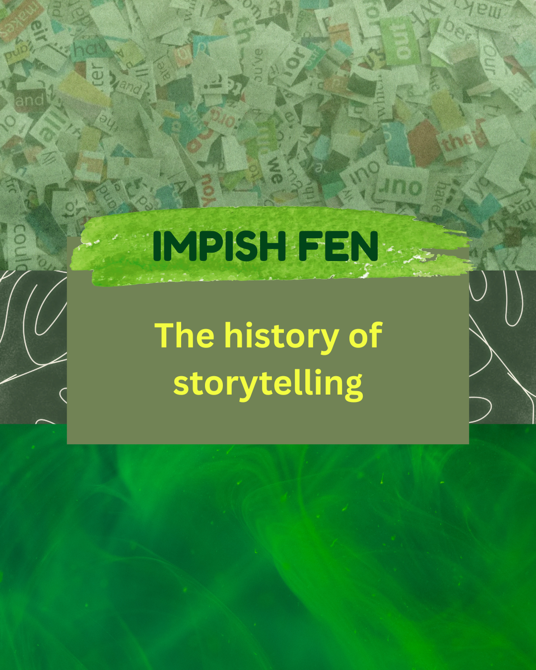 The history of storytelling – Impish Fen